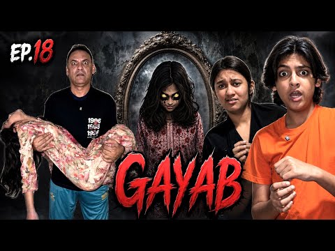 Aaina 🪞GAYAB 😱‼️ || Episode-18 🚨 || Horror Film 🎥 