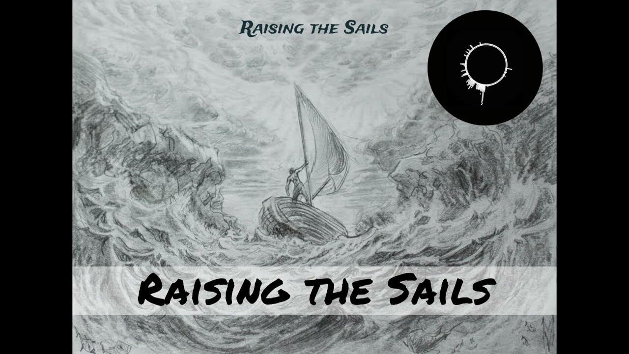 Raising the Sails [Lyric Video] - YouTube