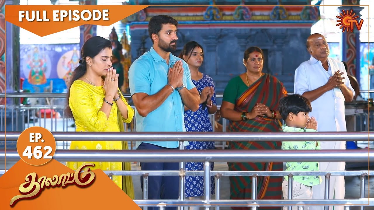 Thalattu - Ep 462 | 07 September 2022| Tamil Serial | Sun TV - YouTube