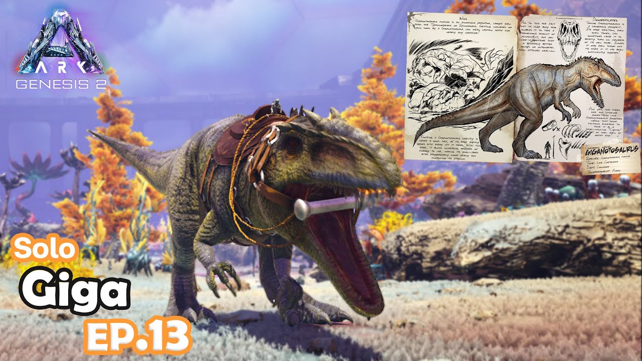 ARK Genesis Part 2 series ตอน Solo Giganotosaurus EP.13 ARK SURVIVAL ...