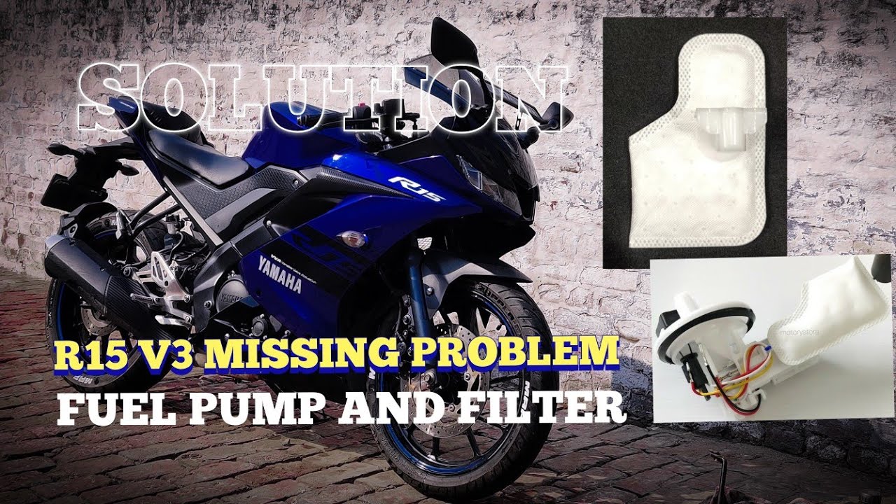 Yamaha r15 v3 missing problem | fuel pump and filter problem ...