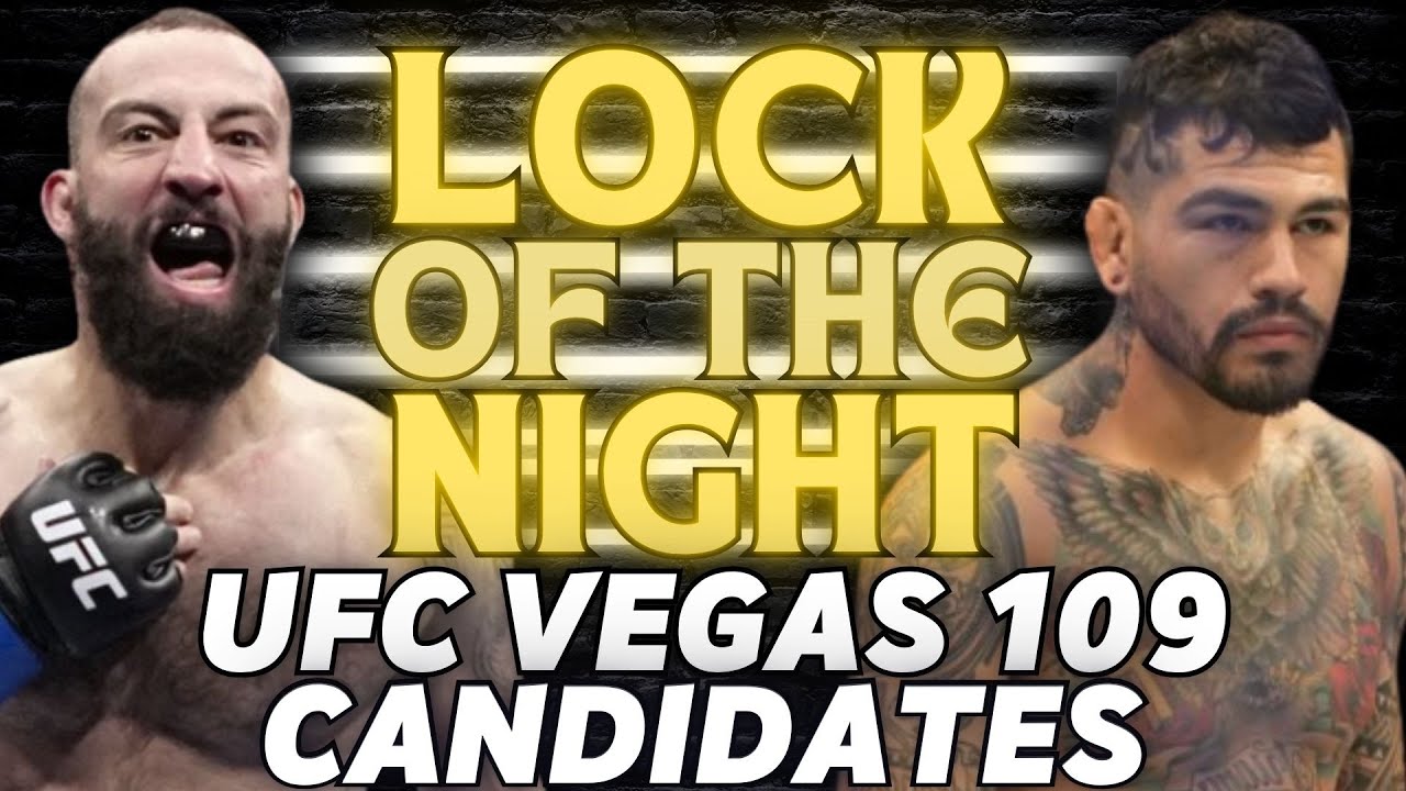 UFC Vegas 109 | Lock of the Night Candidates - YouTube