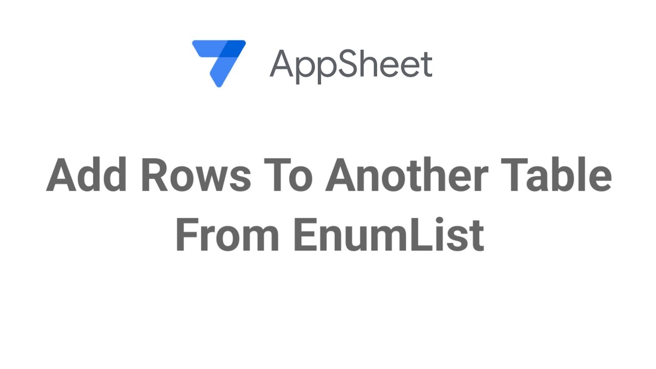 Appsheet Add Rows To Another Table From Enumlist Youtube