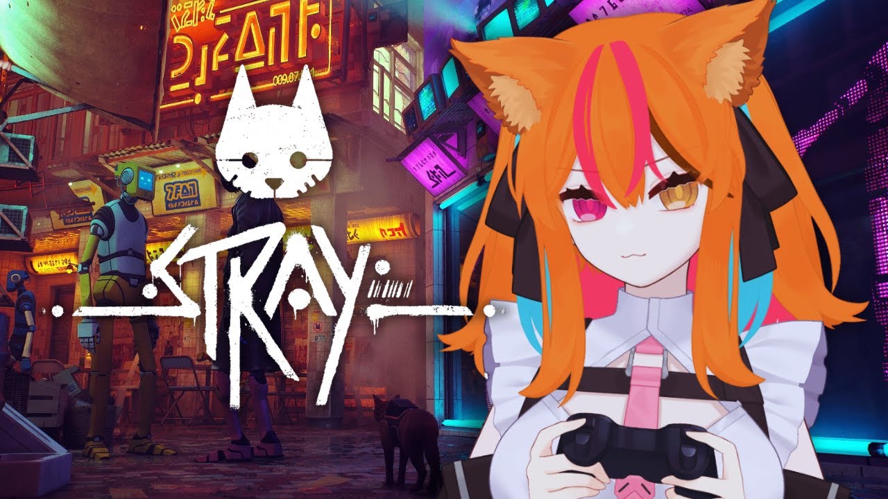 MEOW TIME - STRAY / Part 1【Vtuber】 - YouTube