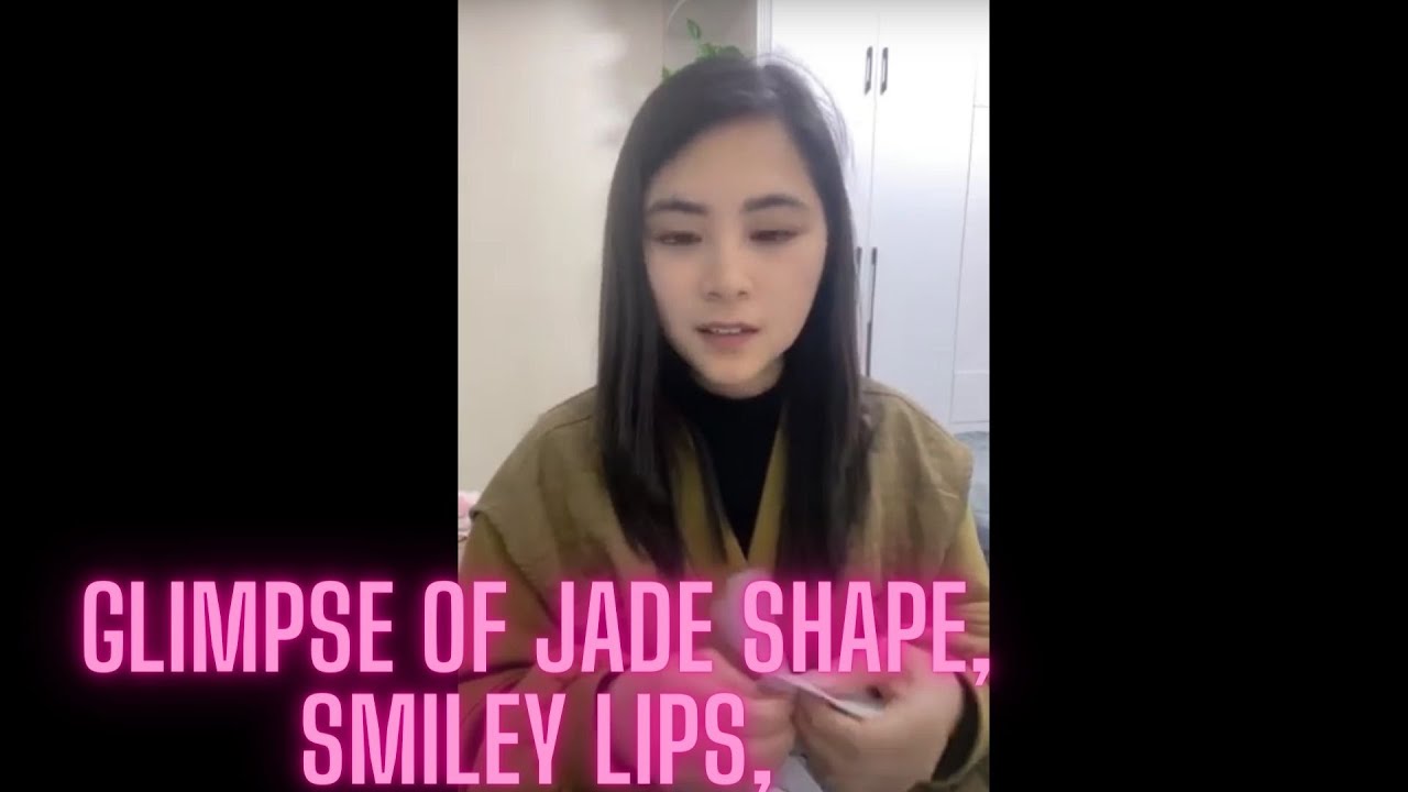 Glimpse of jade shape, smiley lips, - YouTube