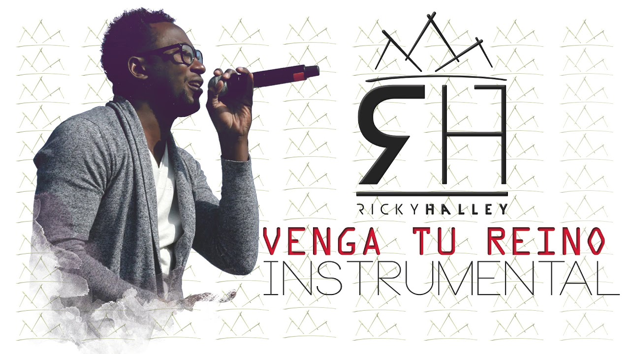 VENGA TU REINO - RICKY HALLEY - PISTA OFICIAL - YouTube