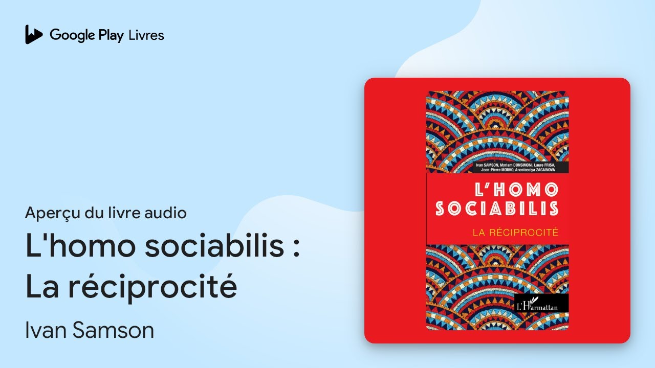 L'homo sociabilis : La réciprocité de Ivan Samson · Extrait du livre ...