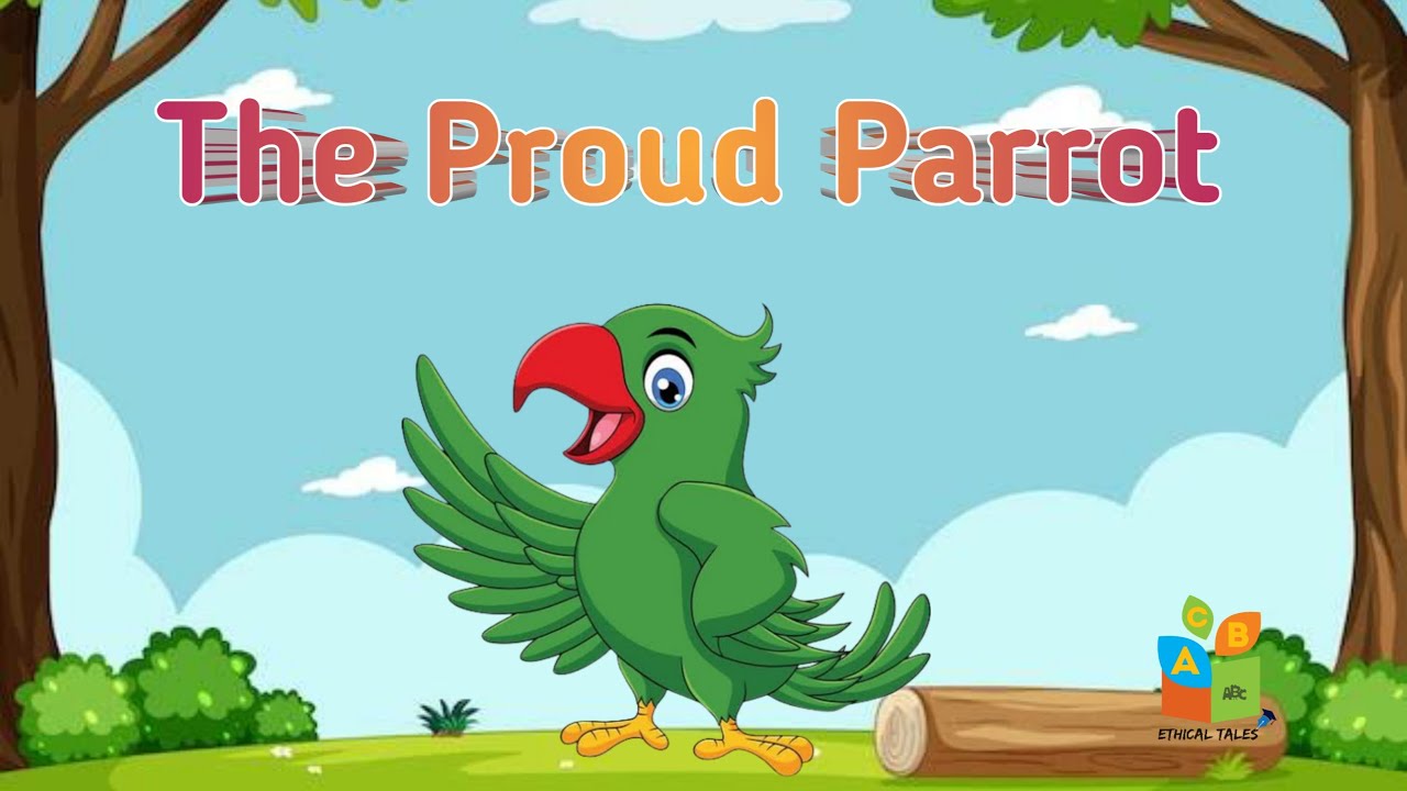 English Story For Kids:The Proud Parrot|Moral story for kids|Ethical ...