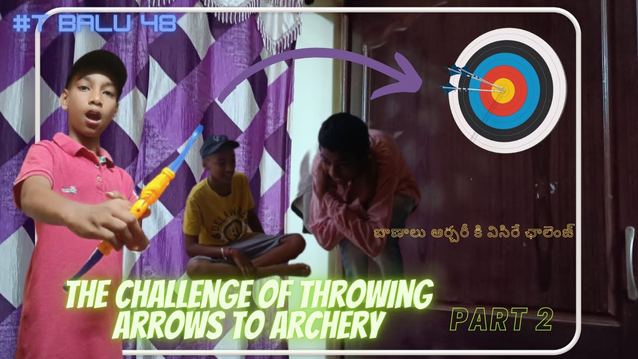 The challenge of throwing arrows to archery part 2(బాణాలు ఆర్చరీ కి ...