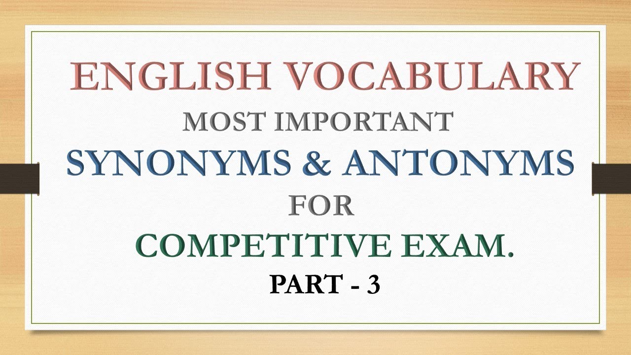English Vocabulary Synonyms Antonyms For WBCS WBPSC All Govt english-vocabulary-synonyms-antonyms-for-wbcs-wbpsc-all-govt