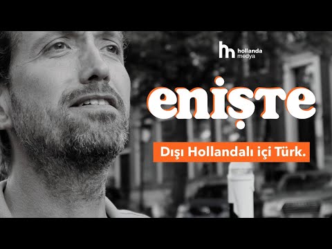Enişte - Dışı Hollandalı içi Türk