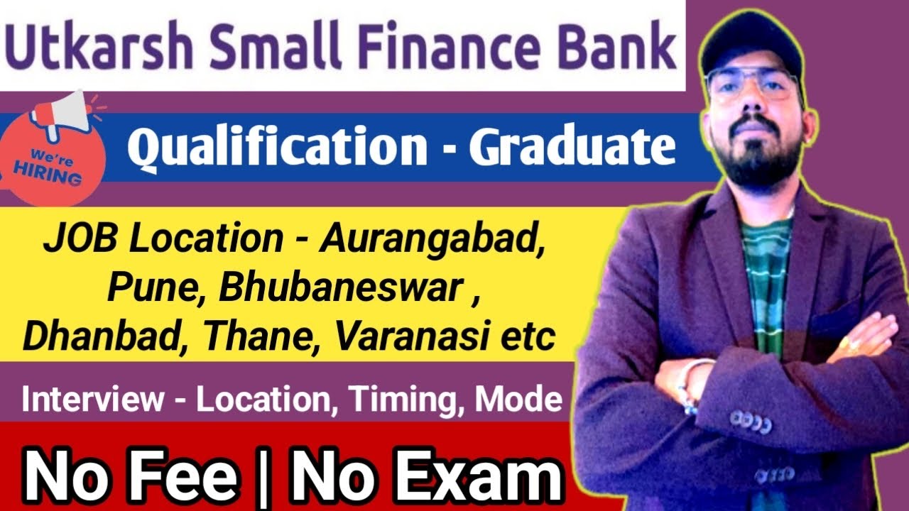 Utkarsh Small Finance Bank Hiring Location Difference Job Role utkarsh-small-finance-bank-hiring-location-difference-job-role