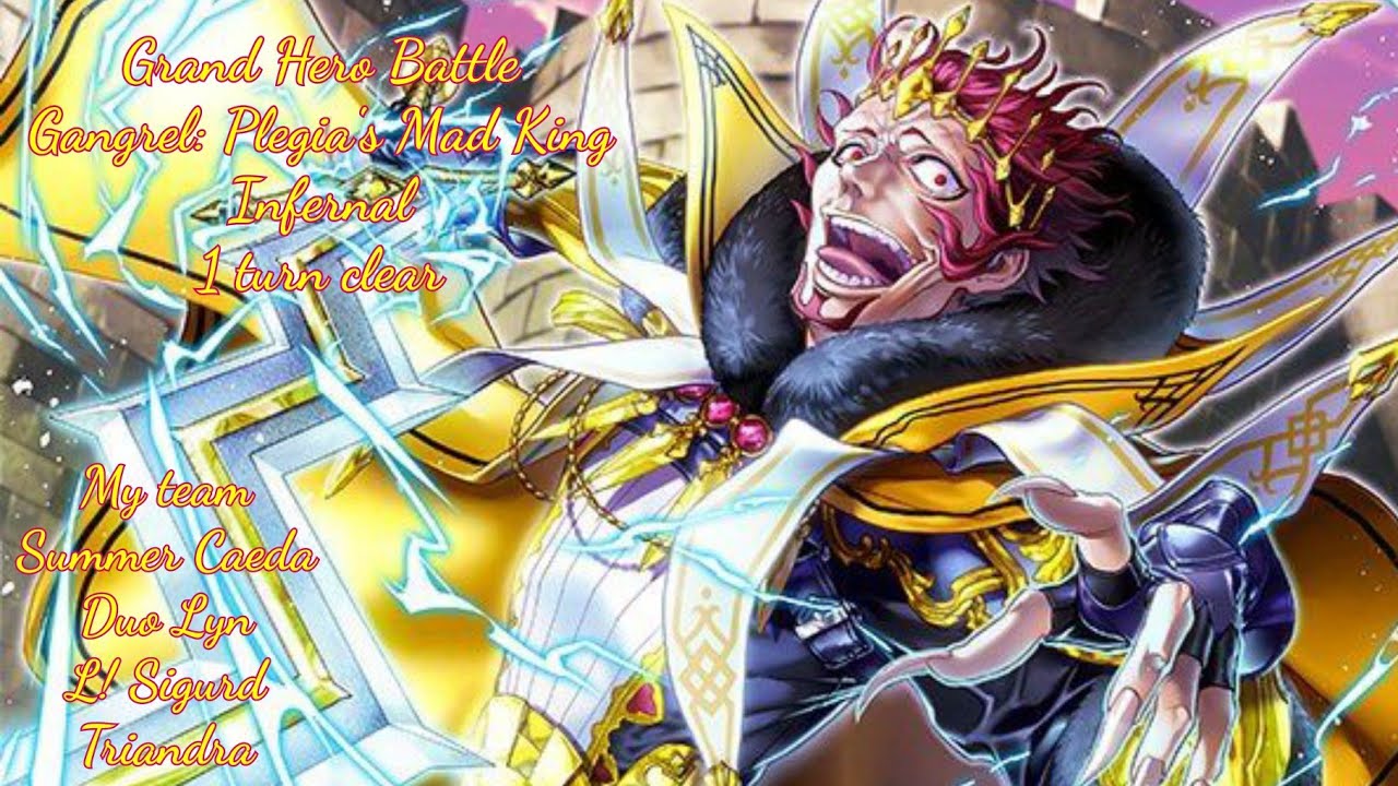 Grand Hero Battle - Gangrel: Plegia's Mad King Infernal 1 turn clear ...