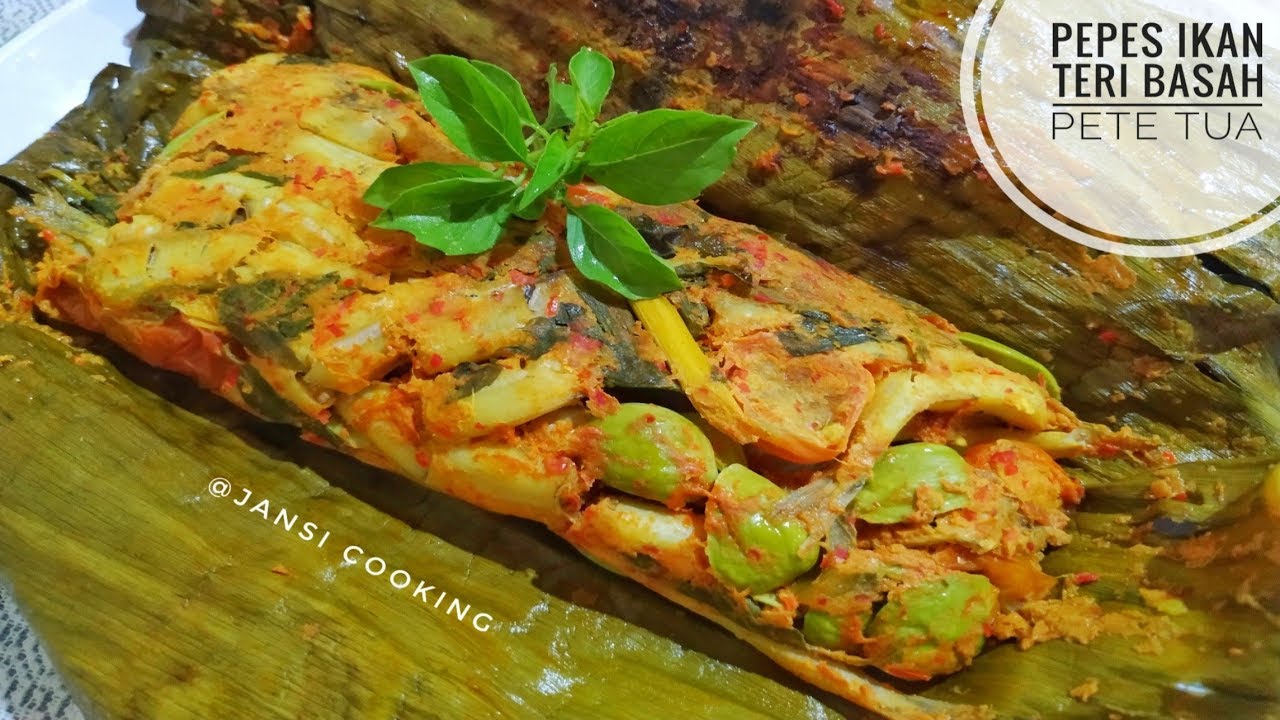 Pepes Ikan Teri Basah Campur Pete Tua || Resep dan Cara Sederhana Masak ...