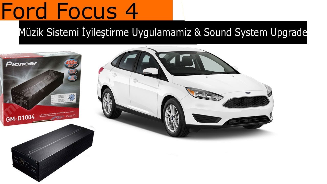 Ford Focus 4 Sync 3 Ses Sistemi İyileştirme Uygulamamiz & Sound System ...