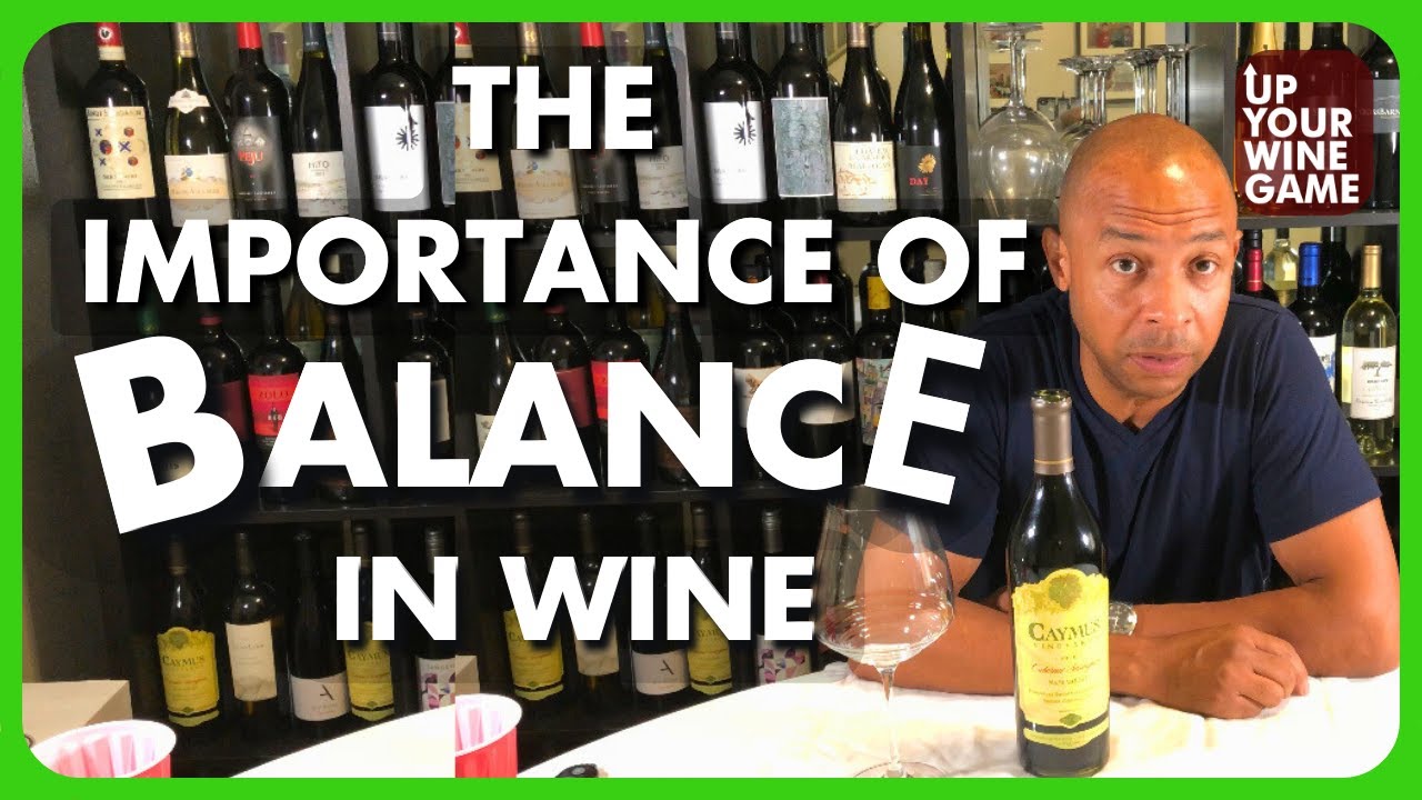The Importance of Balance in Wine - YouTube