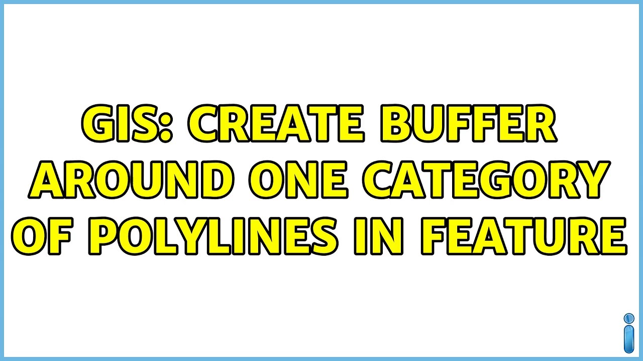 GIS: Create buffer around one category of polylines in feature - YouTube