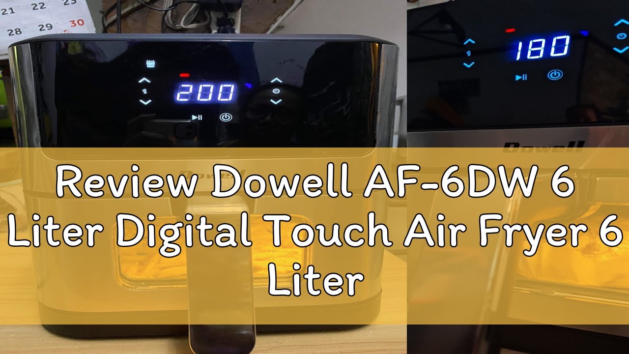 Review Dowell AF-6DW 6 Liter Digital Touch Air Fryer 6 Liter ...
