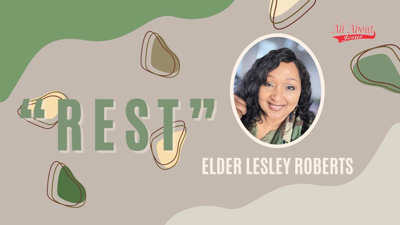 "REST" | Elder Lesley Roberts | October 1st, 2023 - YouTube