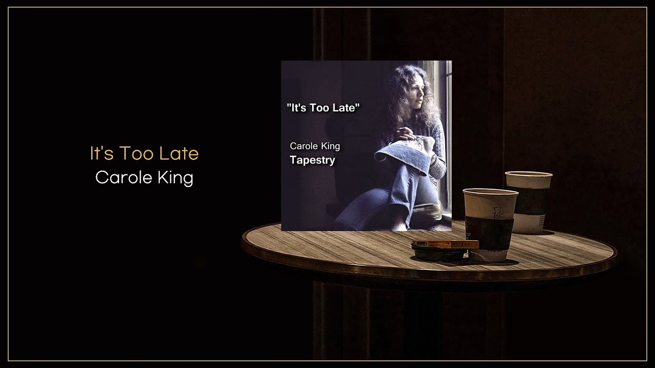 Carole King - It's Too Late / FLAC - YouTube