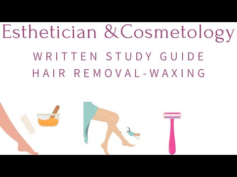 Cosmetology & Esthetician Written Study Guide | Hair Removal Waxing