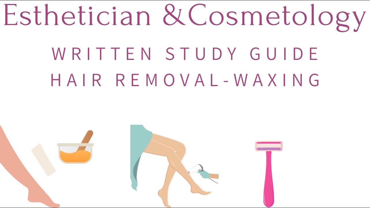 Cosmetology & Esthetician Written Study Guide | Hair Removal Waxing ...