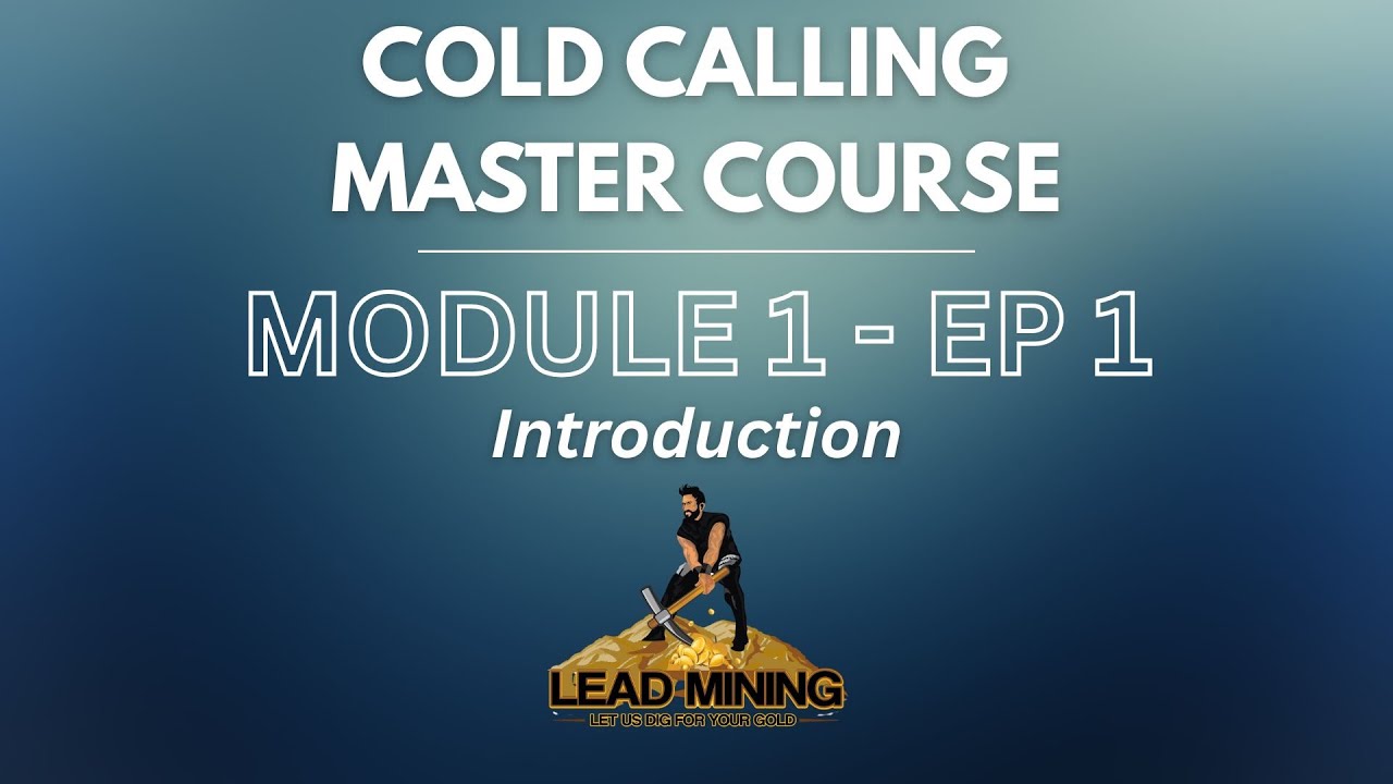 Cold Calling Master course Module 1 Ep 1: Intro - YouTube