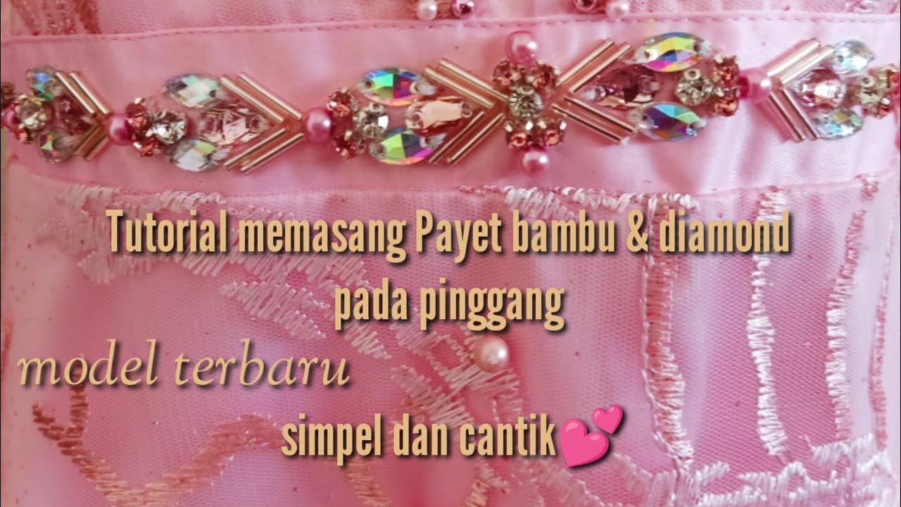Tutorial memasang Payet bambu diamond di bagian pinggang gaun | belajar ...
