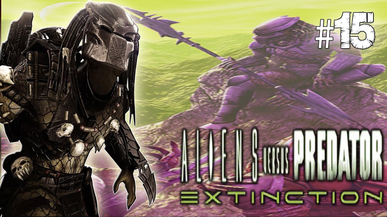 Alien Vs Predator Extinction Episode 15 - YouTube