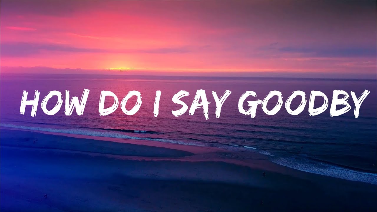 Dean Lewis - How Do I Say Goodbye (Lyrics) Lyrics Video - YouTube