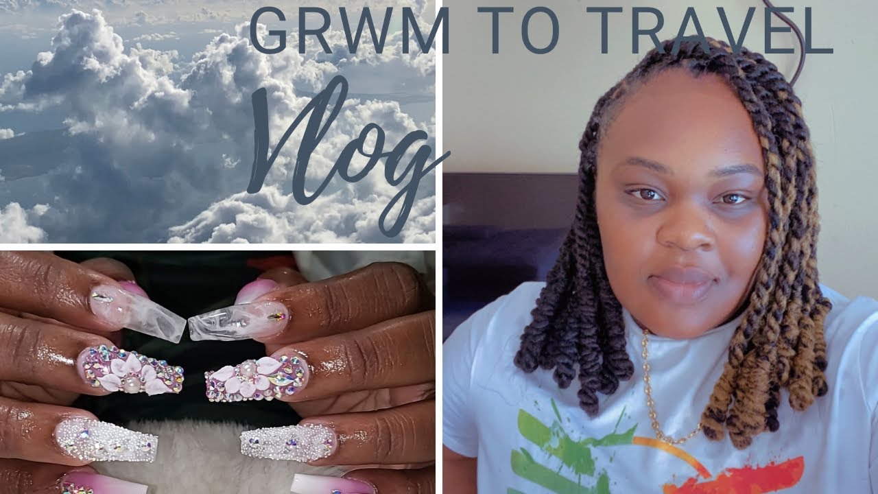 Grwm To Travel Nails Hair Packing And More… Youtube