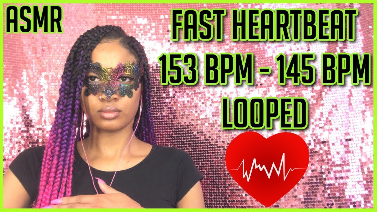 ASMR Fast Female Heartbeat 153 BPM - 145 BPM (No Talking) (Looped ...