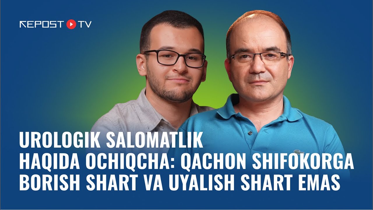 Urologik salomatlik haqida ochiqcha: qachon shifokorga borish shart va ...