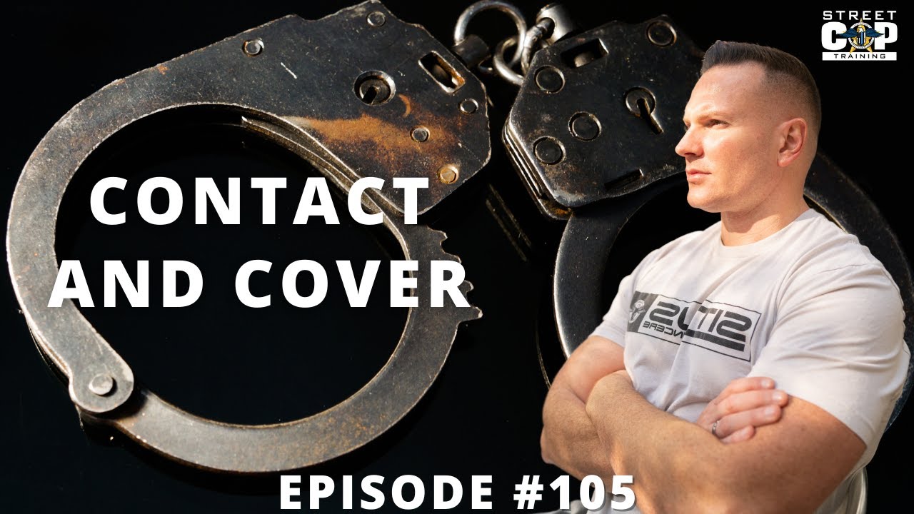 Street Cop Podcast #105 Using Contact and Cover - YouTube