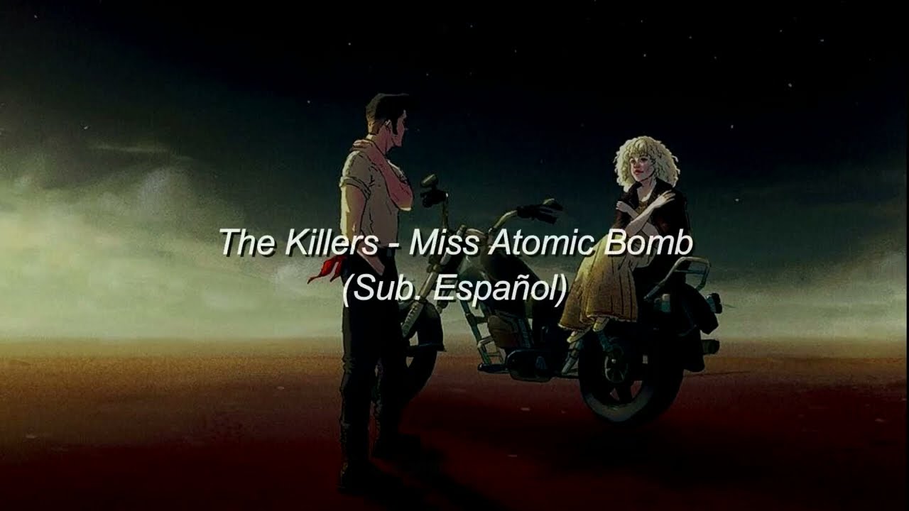 The Killers - Miss Atomic Bomb (Lyrics + Sub Español) - YouTube