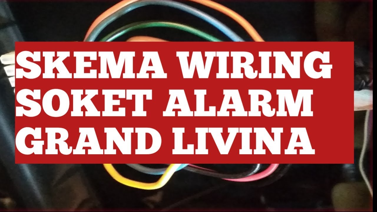 Skema Kabel Alarm Remote Bawaan GrandLivina - YouTube