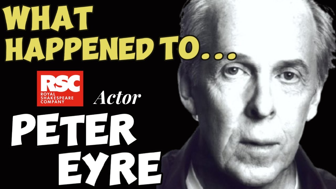 What Happened to the Actor Peter Eyre (Celebrity Interview) - YouTube