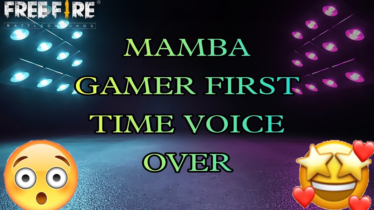 FIRST VOICE VIDEO OF MAMBA GAMER 😱😱😱 - YouTube
