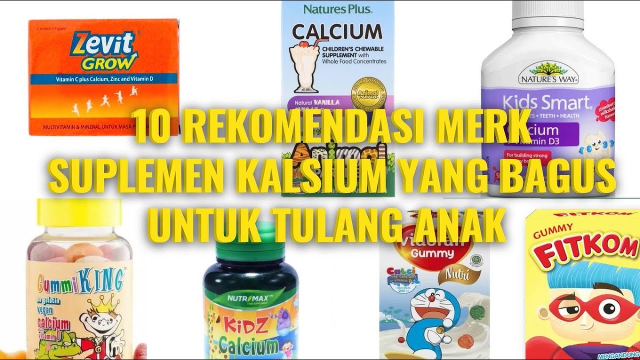 🔥 10 Rekomendasi Merk Suplemen Kalsium Untuk Tulang Anak - Merk Vitamin ...