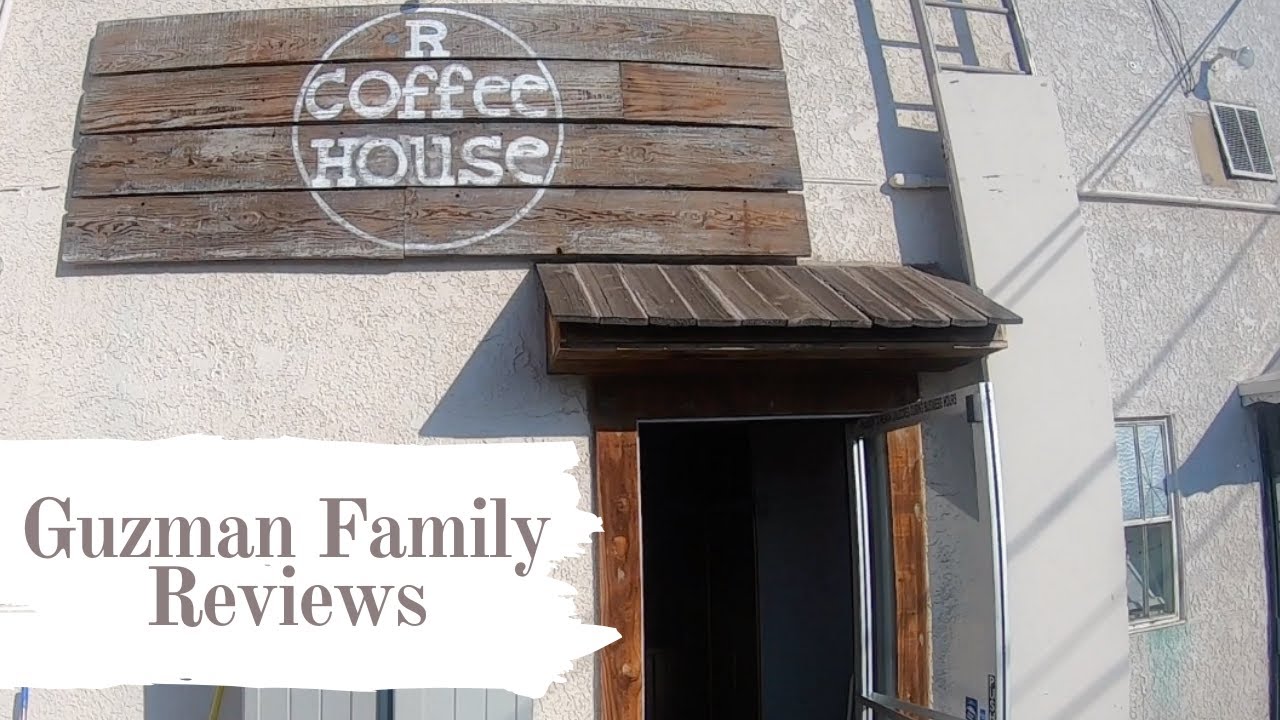 R COFFEE HOUSE (Granada Hills, CA) | Guzman Family Reviews - YouTube