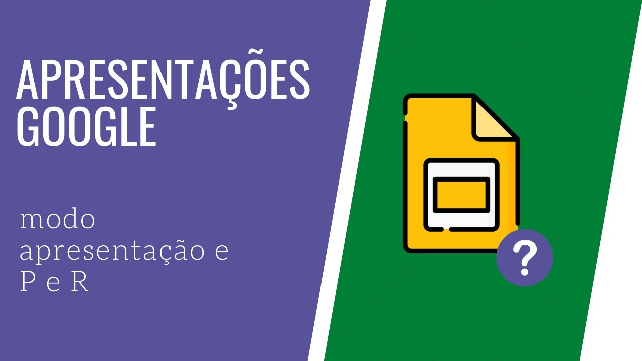 Apresentações Google e modo apresentação com P e R - YouTube