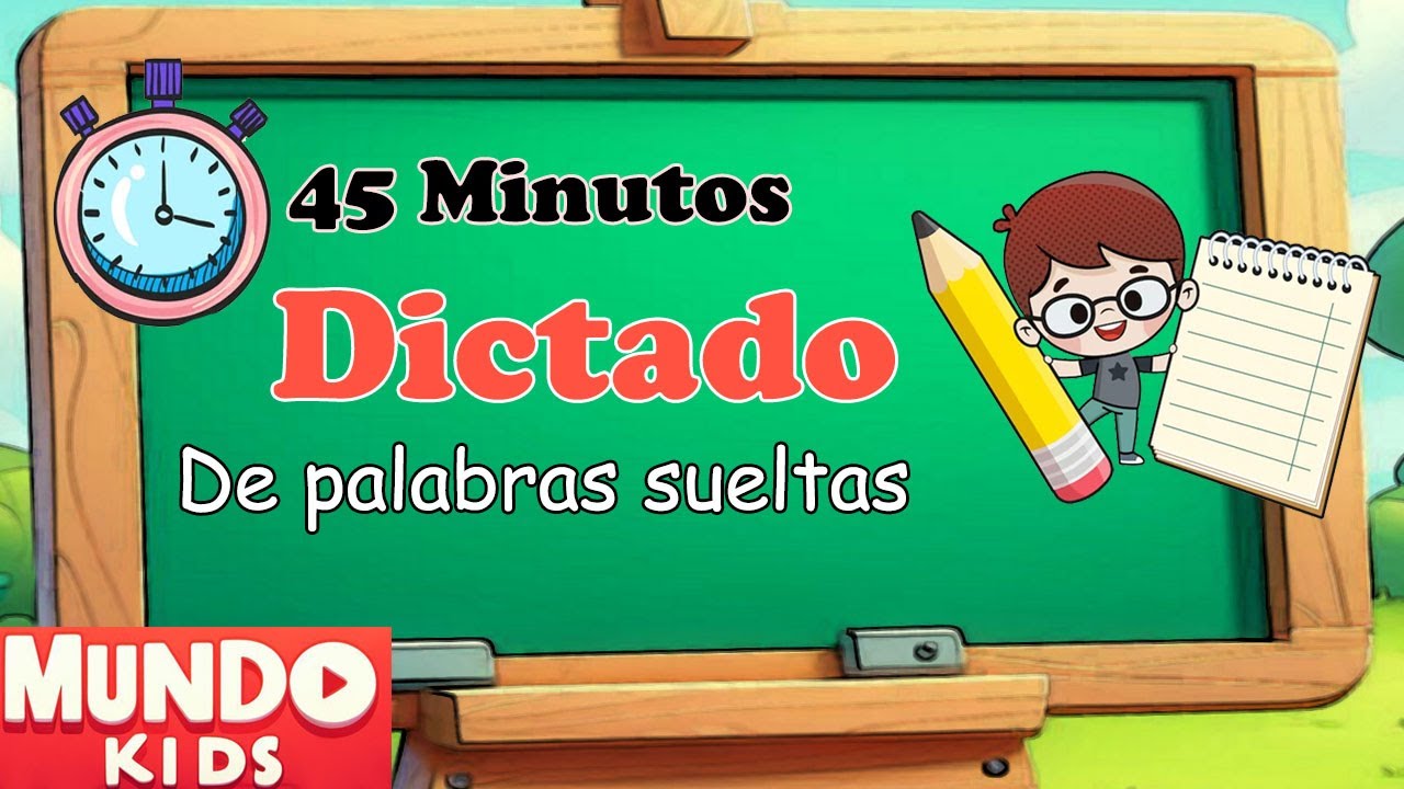 DICTADO Primaria 45 minutos de dictado de palabras sueltas para niños ...