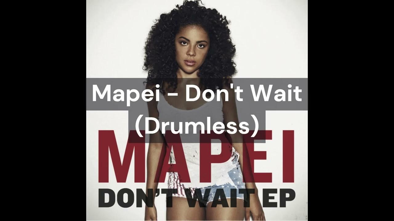 Mapei - Don't Wait (Drumless) - YouTube