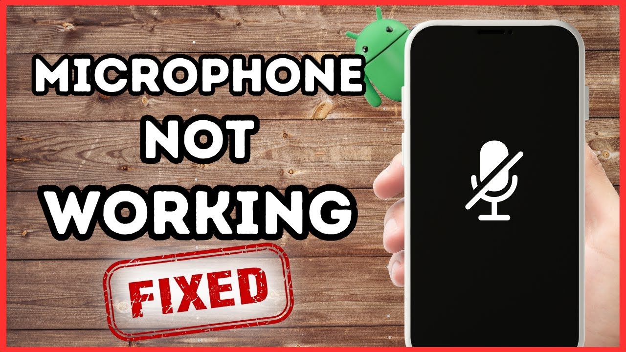 How To Fix Microphone Not Working On Android Phones | Easy Fix - YouTube