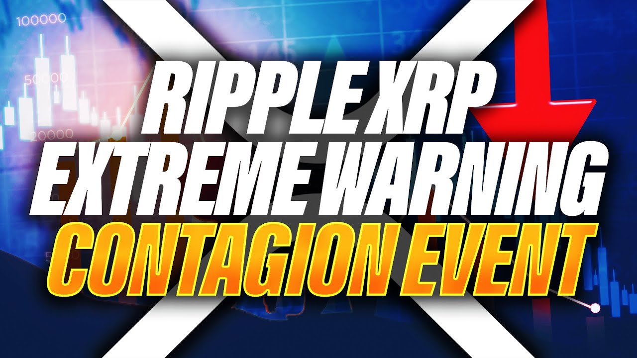 ⚠️extreme Warning To Ripple Xrp Holders💥contagion Event Has Started🚨