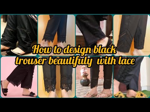 Latest black trouser design with lace / Black trouser design ideas 2024 ...