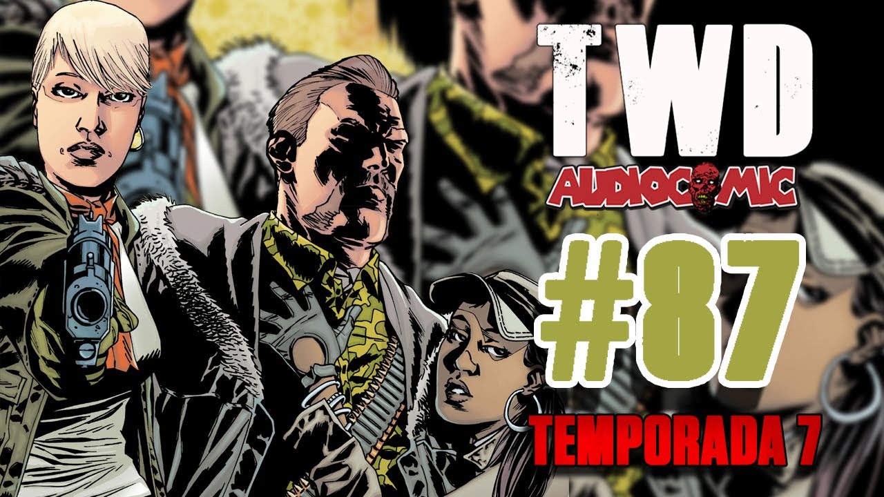 The Walking Dead | Audiocomic #87 | Acercamiento [T7E10] - YouTube