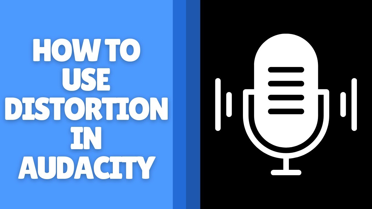 How to Use Distortion in Audacity - Add Grit and Power to Your Audio ...
