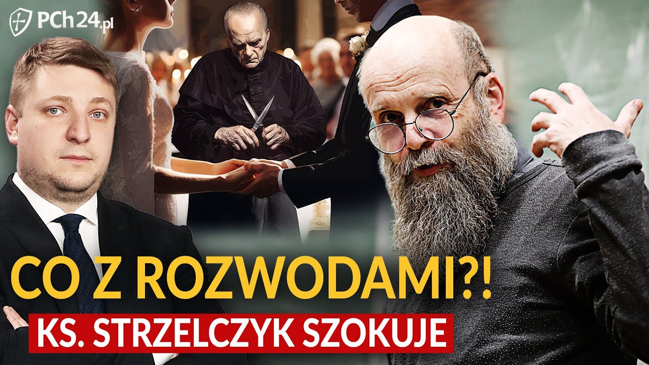 CO Z ROZWODAMI?! KS. GRZEGORZ STRZELCZYK SZOKUJE - YouTube