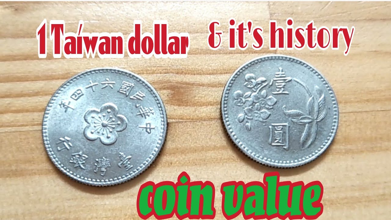 1 Taiwan Dollar XD Its History Coin Update YouTube 1-taiwan-dollar-xd-its-history-coin-update-youtube